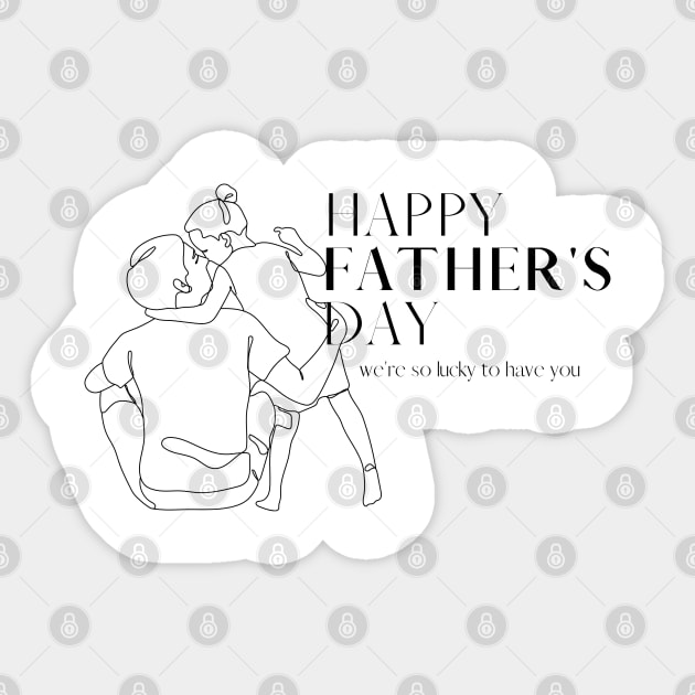 FATHER'S DAY GIFT - Fathers Day Gift - Sticker | TeePublic